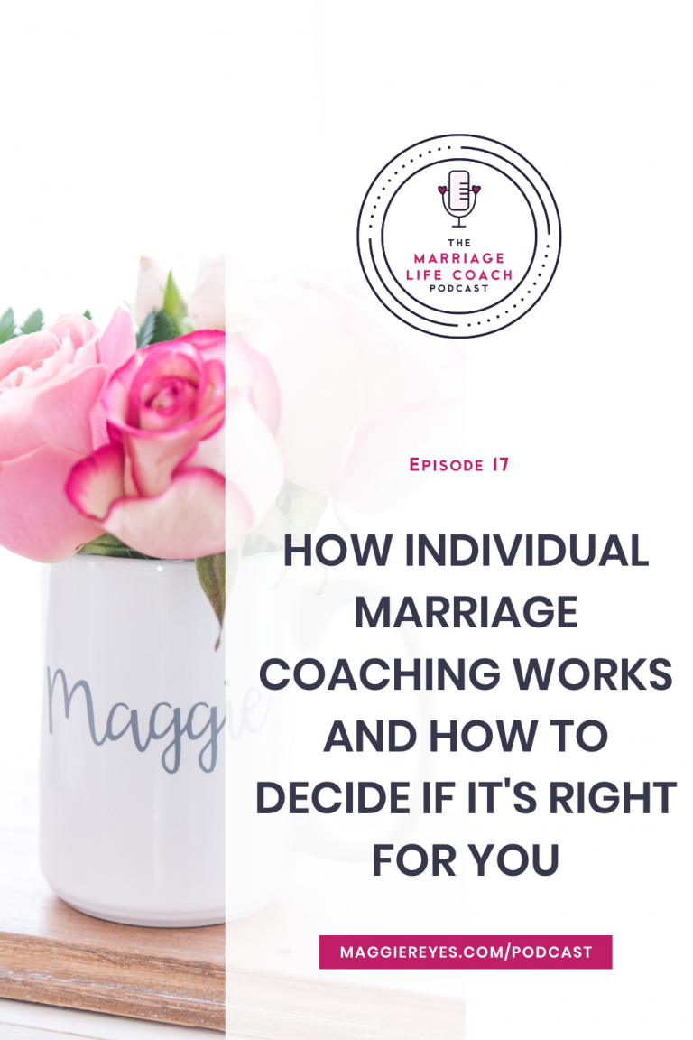 EPISODE #17 - How Individual Marriage Coaching Works and How to Decide ...